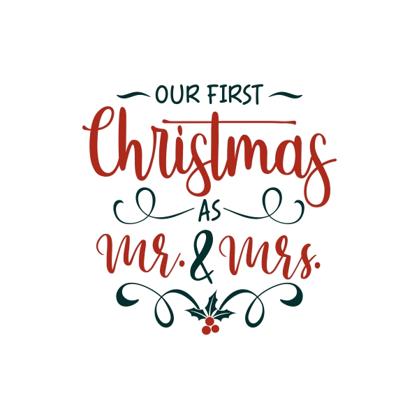 Our First Christmas as Mr. & Mrs. SVG Vector Designs